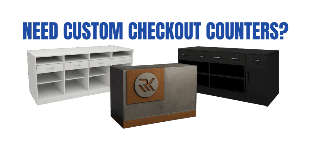 Checkout Counters | Multiple Styles | Fast Shipping