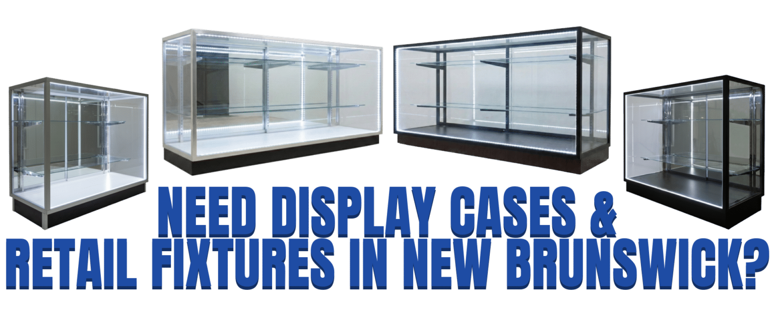 Retail Display Cases and Fixtures | New Brunswick