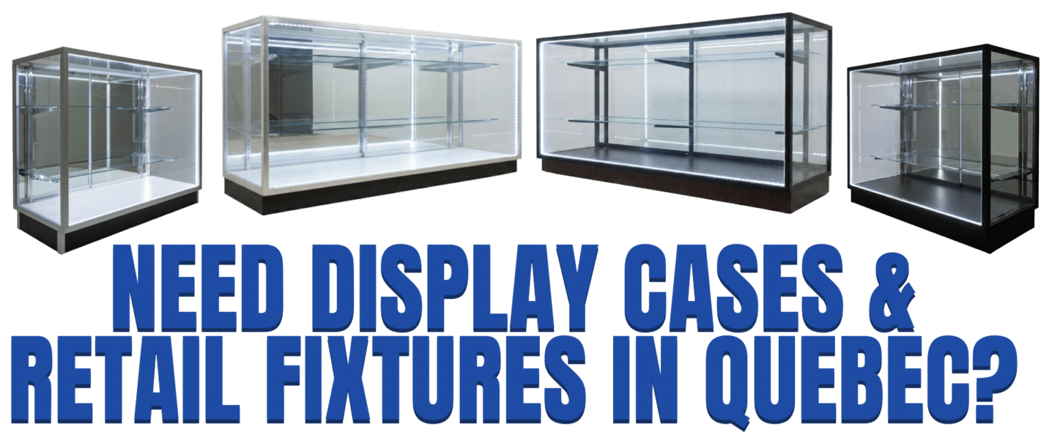Retail Display Cases and Fixtures | Quebec